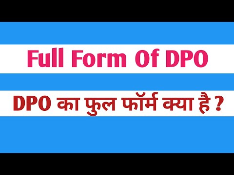 What Is The Full Form Of DPO ? Full Form Of DPO - DPO Ka Full Form - DPO का फुल फॉर्म क्या है ? DPO