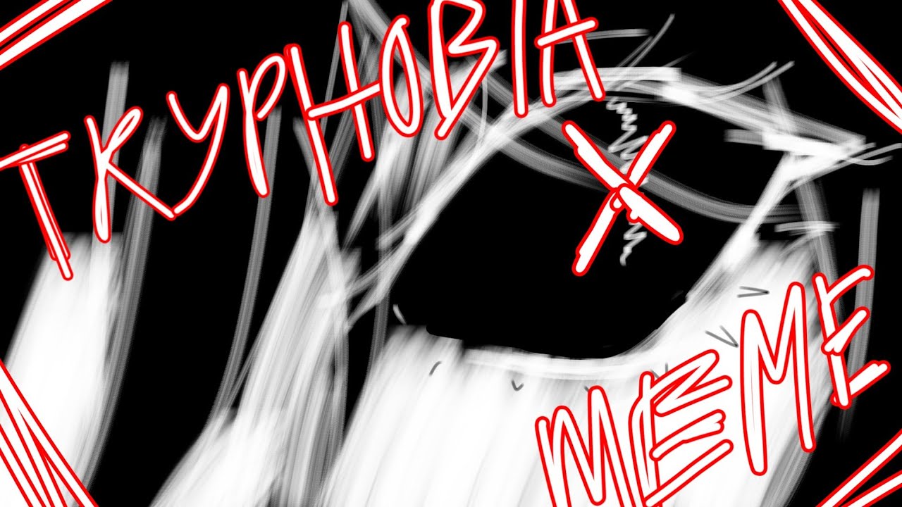 [FLASH WARNING] | Trypophobia Meme