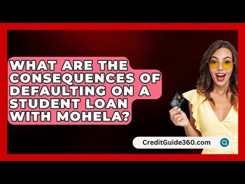 What Are the Consequences of Defaulting on a Student Loan with MOHELA? | CreditGuide360 News