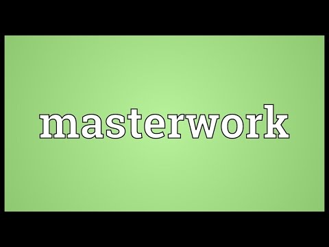 Masterwork Meaning