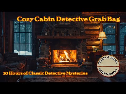 10-Hour Cozy Cabin Detective Grab Bag | Classic OTR Mysteries | Johnny Dollar, Philip Marlowe & More