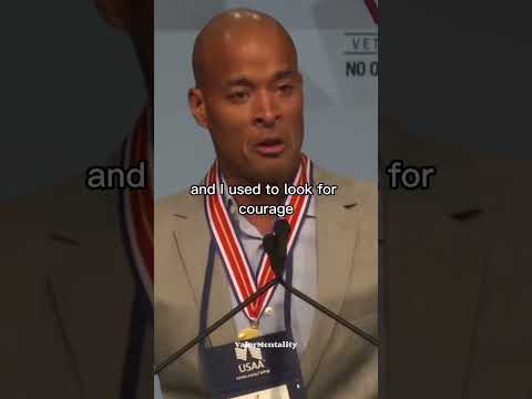 How To Be COURAGEOUS, What It Takes - David Goggins