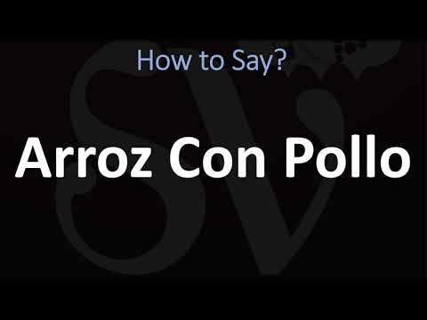 How to Pronounce Arroz con Pollo? (CORRECTLY)