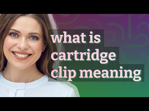 Cartridge clip | meaning of Cartridge clip