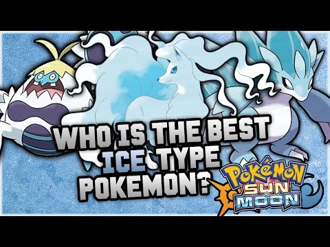 Who Is The BEST NEW Ice Type Pokemon In Pokemon Sun and Moon?