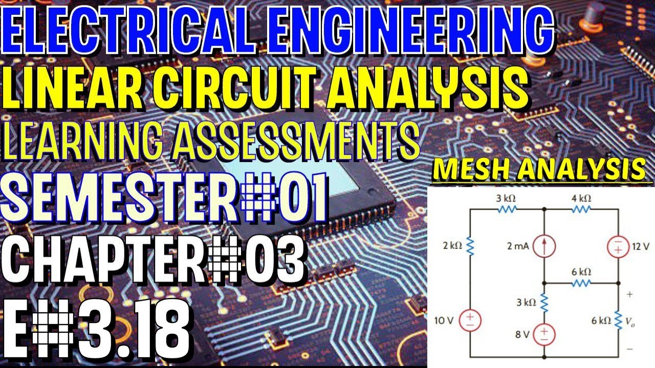 Linear Circuit Analysis | Chapter#03 | E#3.18 | Basic Engineering Circuit Analysis