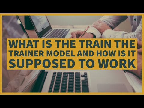 What is The Train The Trainer Model And How Is It Supposed To Work