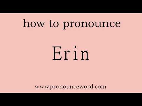 pronounce word:how to pronounce Erin in english (correct!).