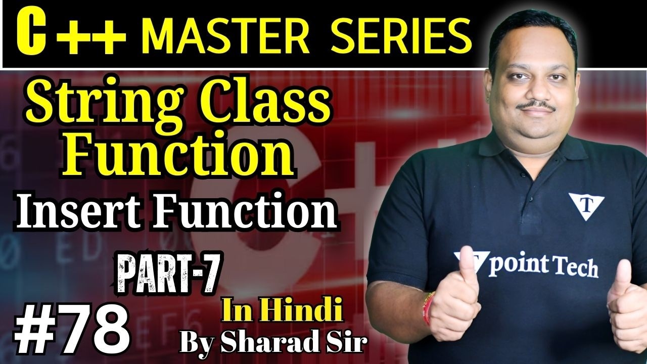 #78 Insert function in C++ | String Class Function Part-7 | C++ Tutorial | Tpoint Tech