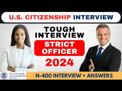 New! N-400 Naturalization US Citizenship Interview 2024 | USCIS Official