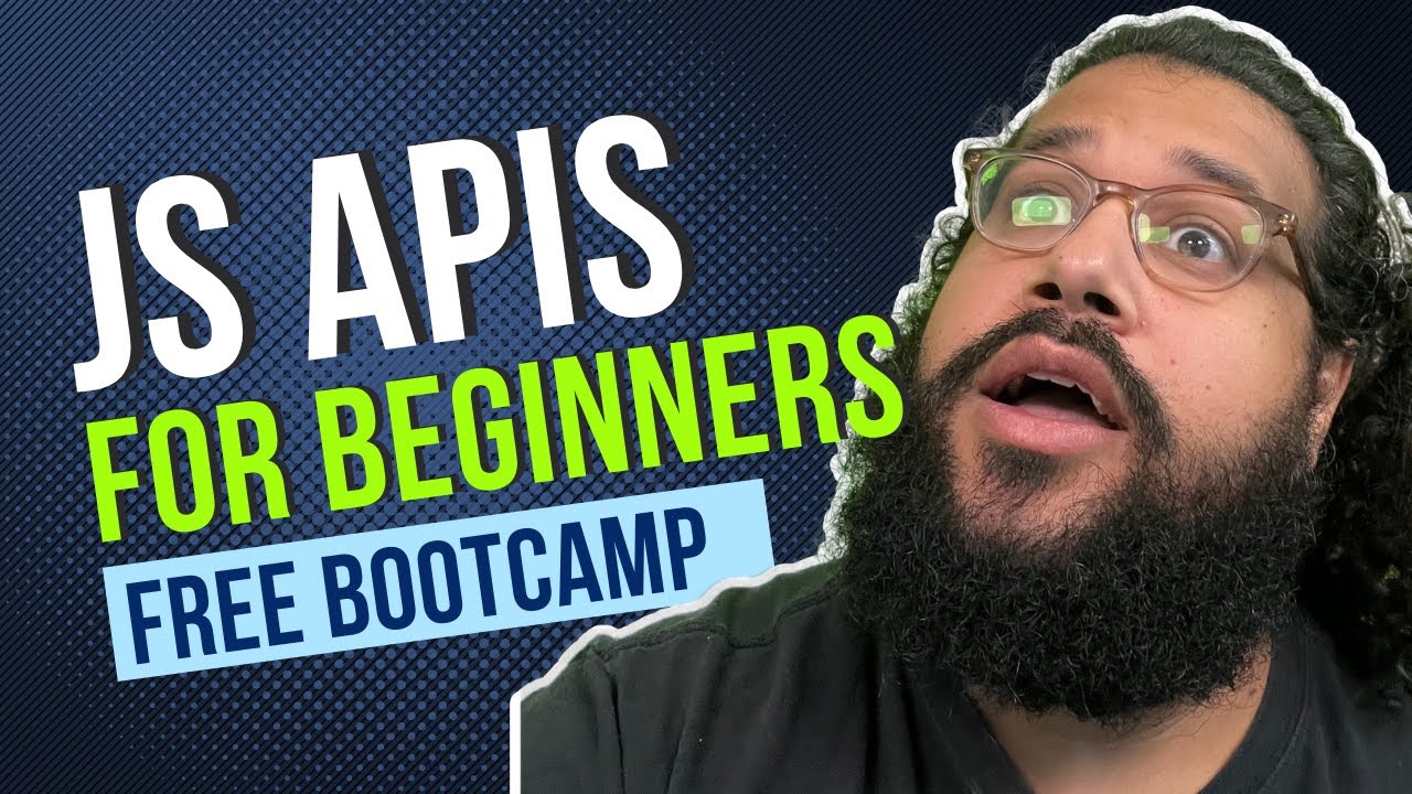 JavaScript APIs For Beginners! Free Software Engineering Bootcamp! (class 23) - #100Devs