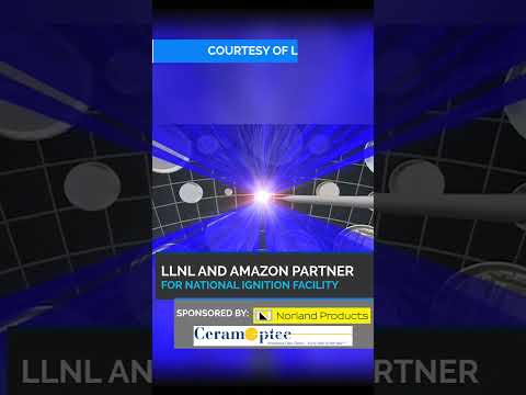 LLNL and Amazon Web Services Partner to Advance National Ignition Facility