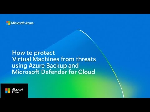 Azure Backup + Defender: Secure VMs