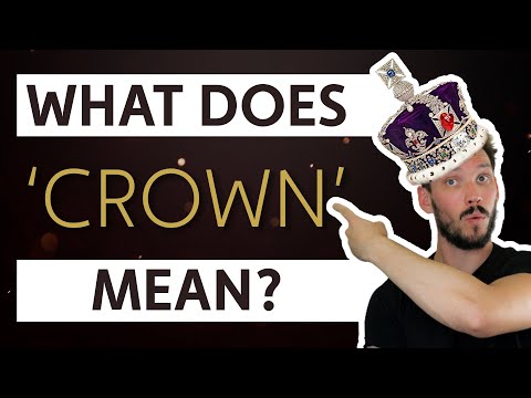 'CROWN' - What Does It Mean??