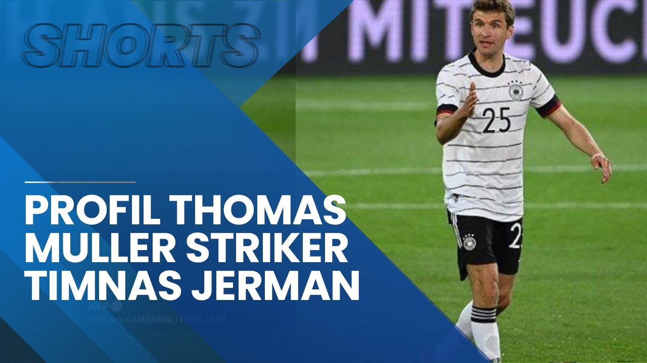 Sosok Thomas Muller Striker Timnas Jerman di Piala Dunia 2022 Asal ...