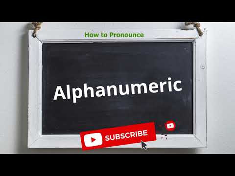How to pronounce Alphanumeric | Meaning of Alphanumeric