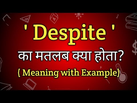 Despite Meaning in Hindi | Despite Word Ka Matlab kya Hota hai | English to Hindi dictionary