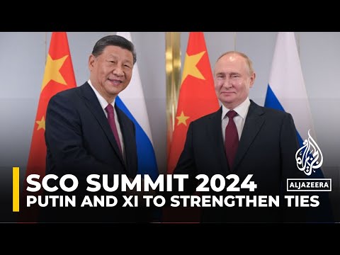 SCO Summit 2024: Putin and Xi to strengthen ties, counter the US