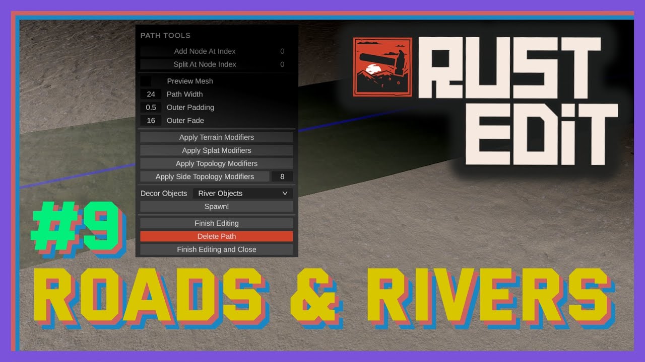 How to create Roads and Rivers — #9 RustEdit Tutorials
