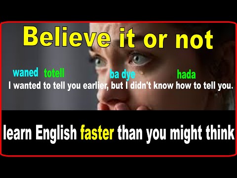 2 Believe It Or Not, Learn English Faster Than You Might Think