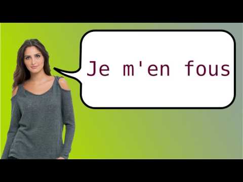 How to say i don't care in French?
