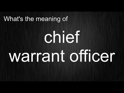What's the meaning of "chief warrant officer", How to pronounce chief warrant officer?