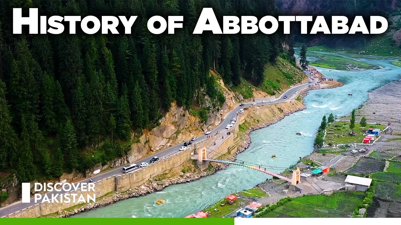 History of Pakistan's Most Beautiful City Abbottabad