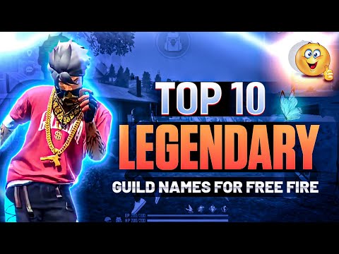 Top 10 Legendary Guild Names For Free Fire | Top 10 Best And Unique Guild Names In Free Fire