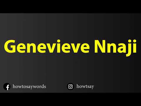 How To Pronounce Genevieve Nnaji