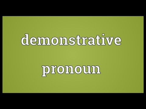 Demonstrative pronoun Meaning