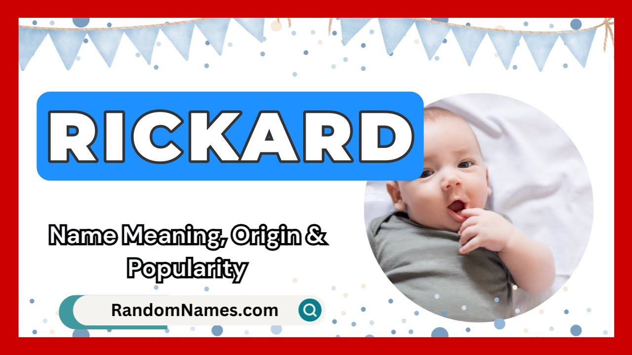Rickard - Baby Boy Name Meaning, Origin & Popularity - RandomNames.com