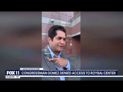 Fox LA: Rep. Gomez Blocked from Roybal Federal Building for Third Time