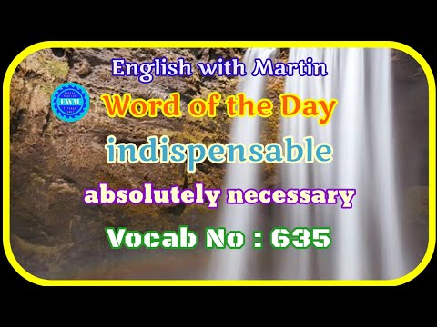 indispensable meaning | pronunciation & a sentence | Englishvocabulary | EnglishwithMartin | EWM#635