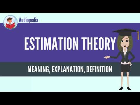 What Is ESTIMATION THEORY? ESTIMATION THEORY Definition & Meaning