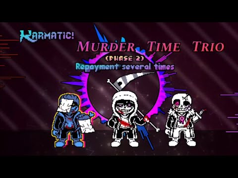 Karmatic! Murder Time Trio/Slaughter of Triple Conspiracy [phase2JR.S.T/return several time]