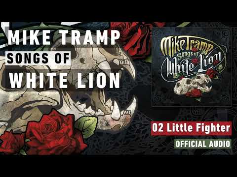 Mike Tramp - Little Fighter (Songs of White Lion - Audio)