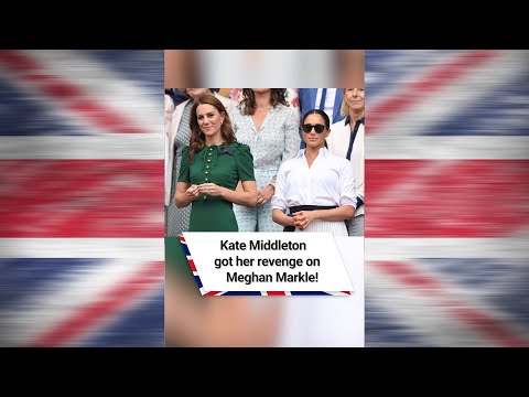 Kate Middleton got her revenge on Meghan Markle! #shorts