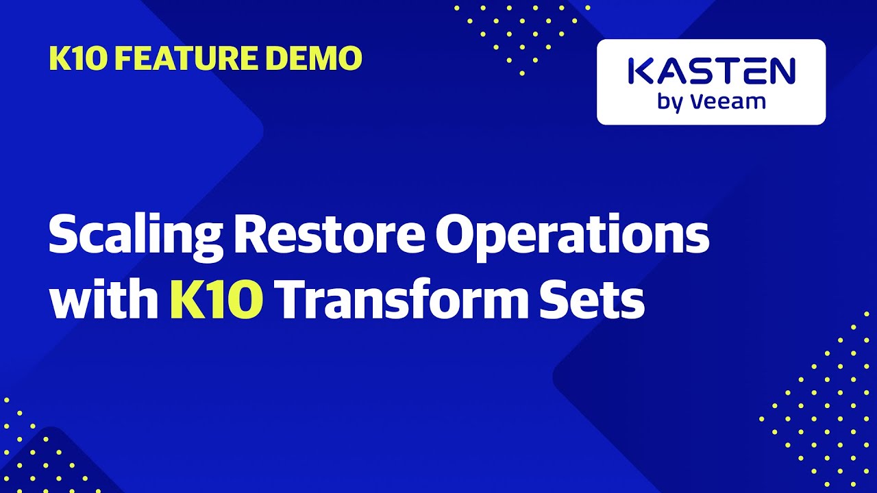 What's New: Kasten K10 for Kubernetes