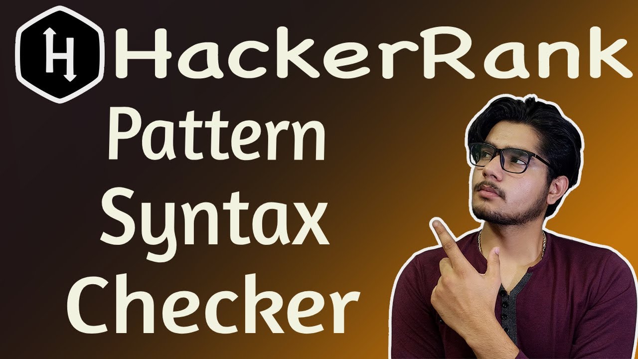 Pattern Syntax Checker HackerRank Solution | HackerRank Pattern Syntax Checker Solution