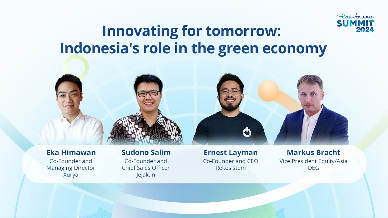 Indonesia’s role in the green economy | East Ventures Summit 2024