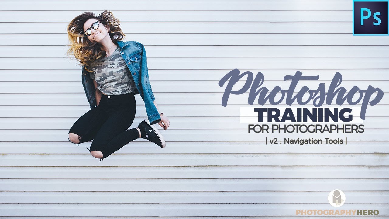 Photoshop Training for Photographers -Lesson 2- Navigation Tools ...