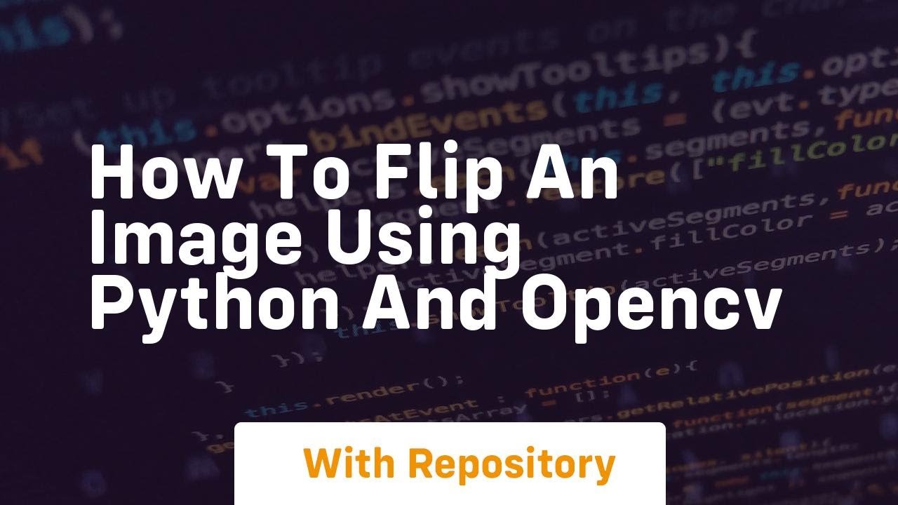 How to flip an image using python and opencv