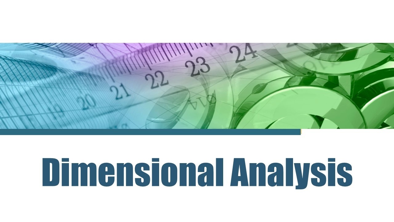 DHS: Video Notes Dimensional Analysis