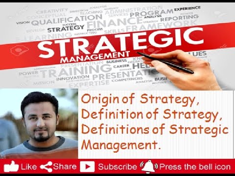 Strategic Management: Origin, Definition of Strategy, Definitions of Strategic Management