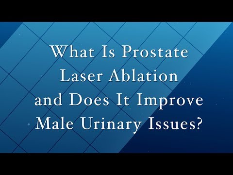 What Is Prostate Laser Ablation And Does It Improve Male Urinary Issues?
