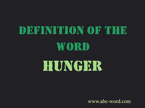 Definition of the word "Hunger"