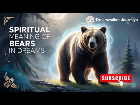 Spiritual Meaning of Bears in Dreams: Strength, Protection & Transformation Explained