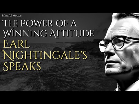 Earl Nightingale's Speaks "The Power of a Winning Attitude"