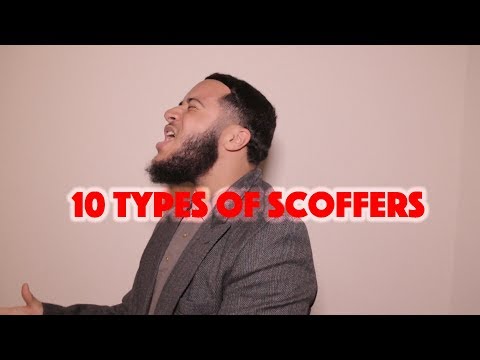 10 Types of Scoffers