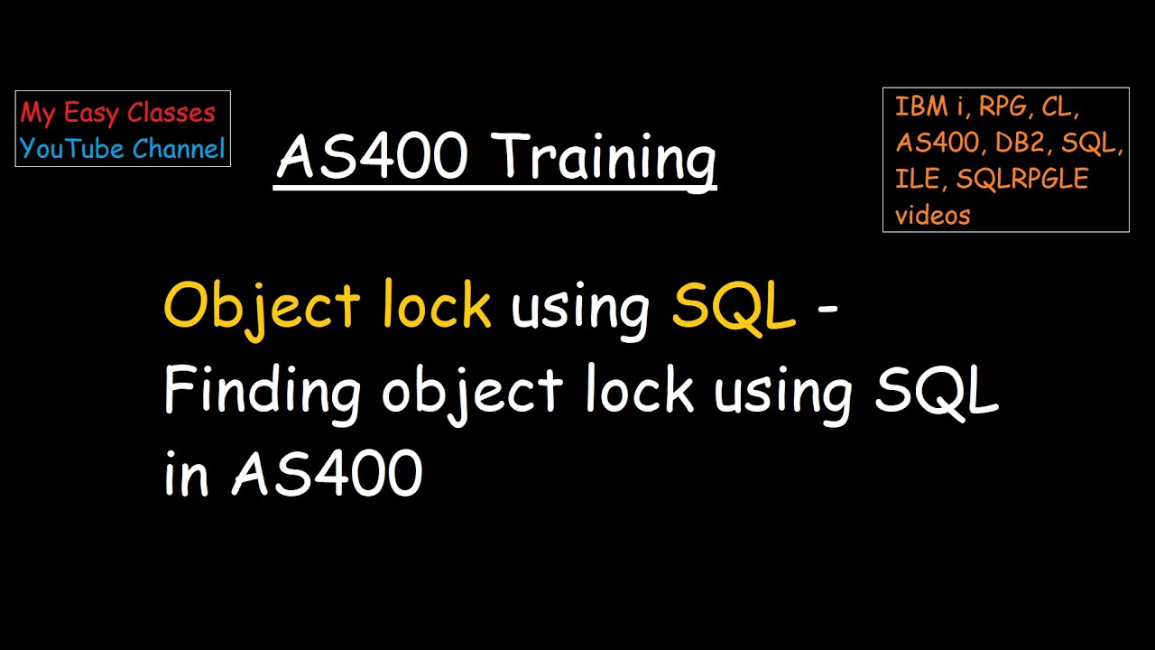 Object lock using SQL - Finding object lock using SQL in AS400